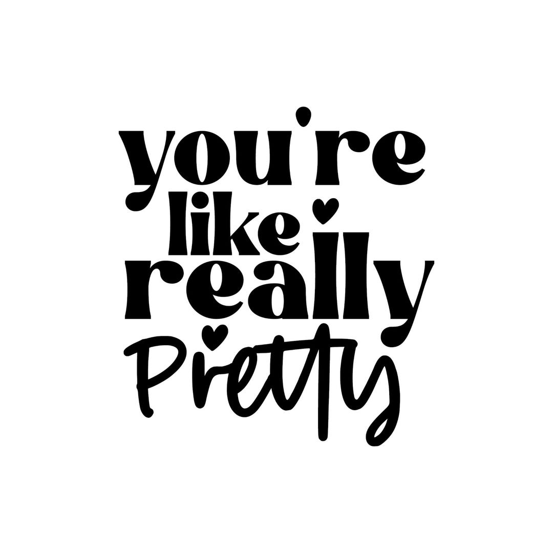 You're Like Really Pretty Decal Vinyl Car Decal Window Decal Laptop ...