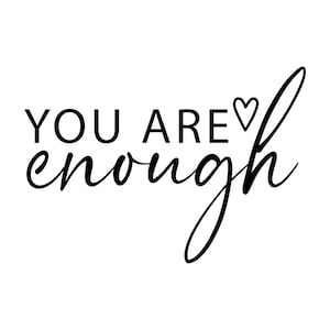 You Are Enough Decal | Vinyl Car Decal | Window Decal | Laptop Decal ...