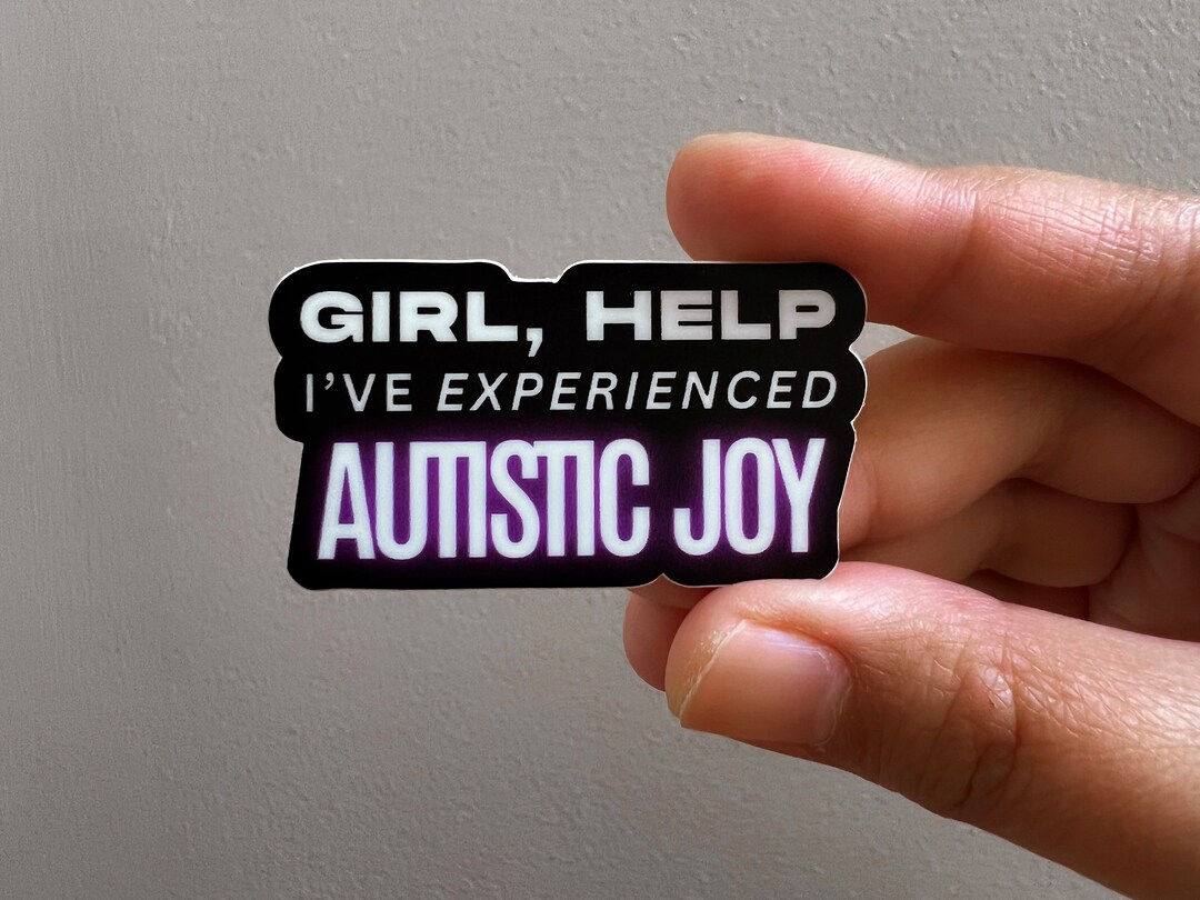 Girl Help Sticker Vinyl Sticker Autistic Joy Sticker - Etsy
