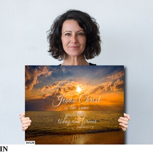 Hebrews 13:8 Wall Art, Jesus Christ the Same, Christian Inspirational ...