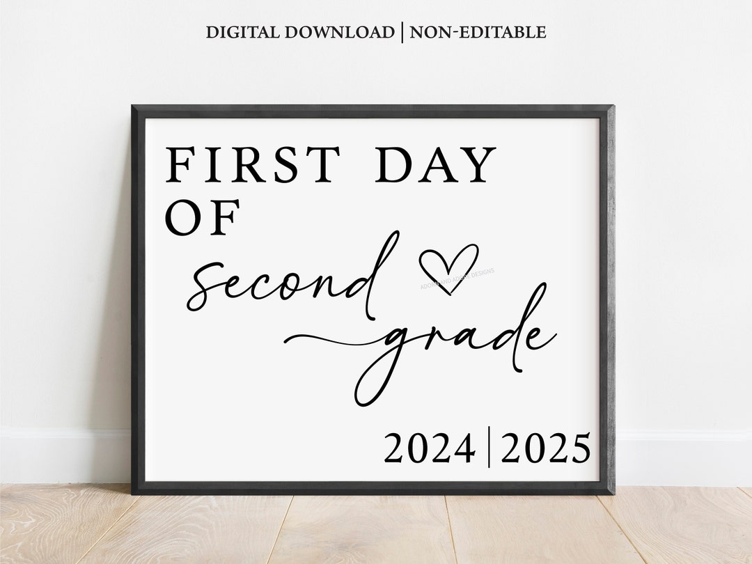 First Day of Second Grade Sign, Printable First Day of Second Grade ...