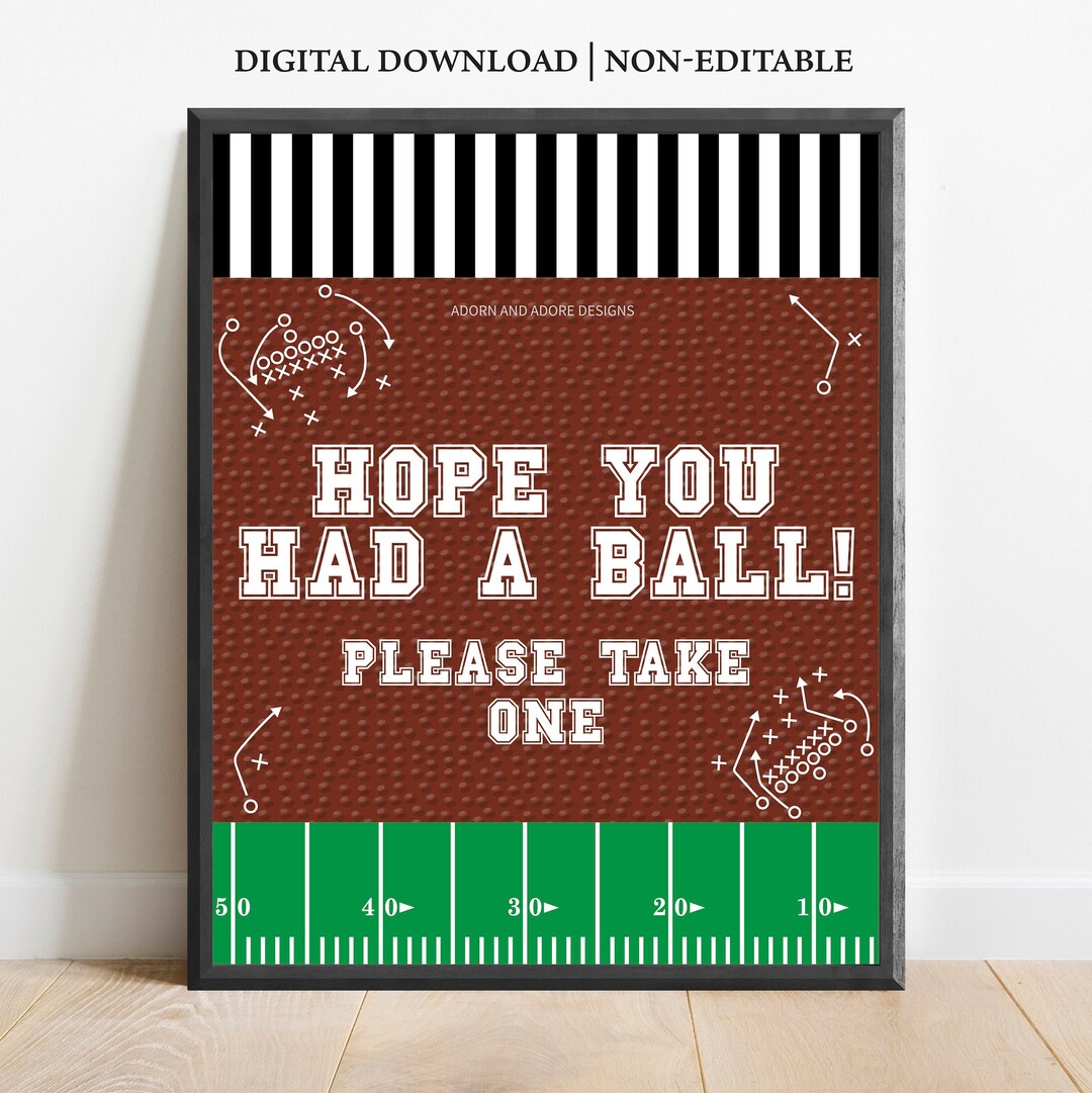 Hope You Had A Ball Sign, Football Party, Football Party Sign, Football ...