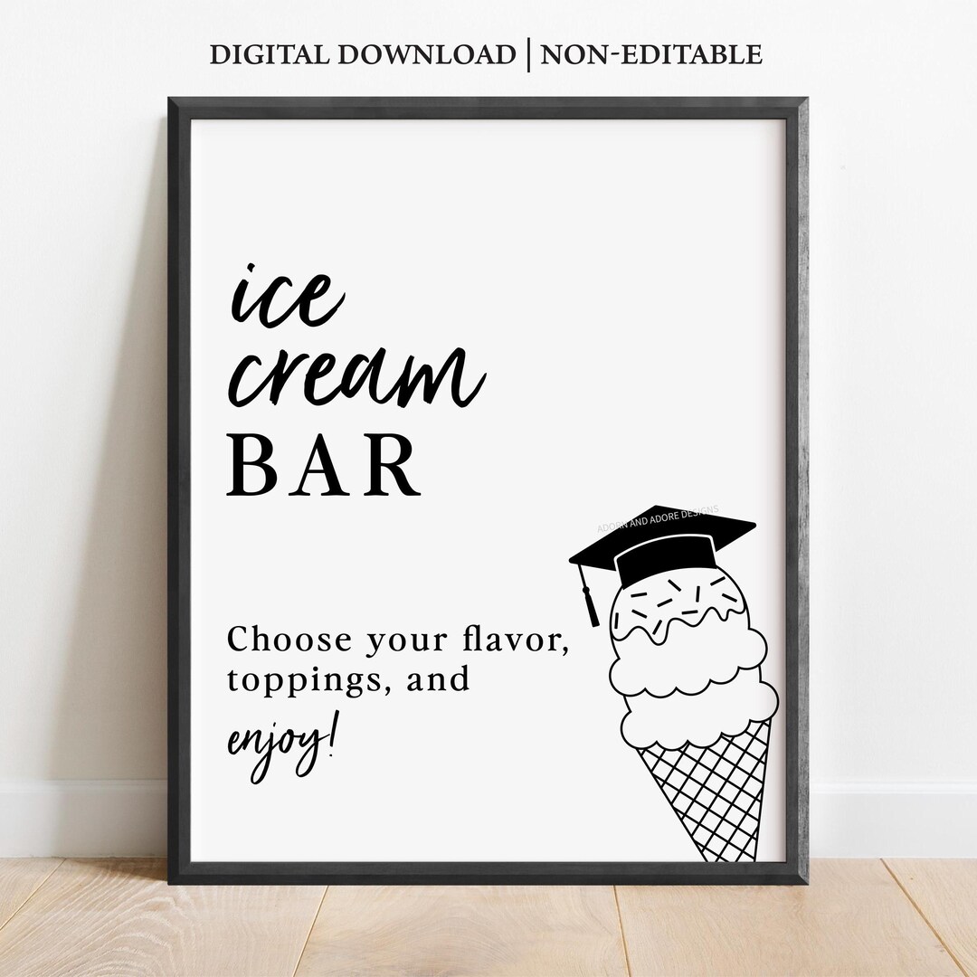 Graduation Ice Cream Bar, Graduation Ice Cream Bar Sign, Printable Ice ...