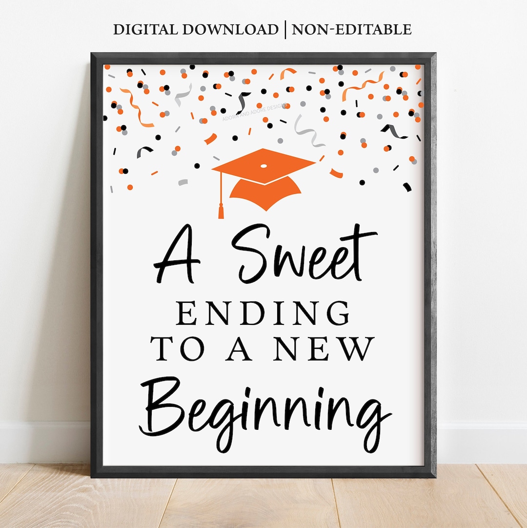 A Sweet Ending to A New Beginning Graduation Sign, Printable A Sweet ...