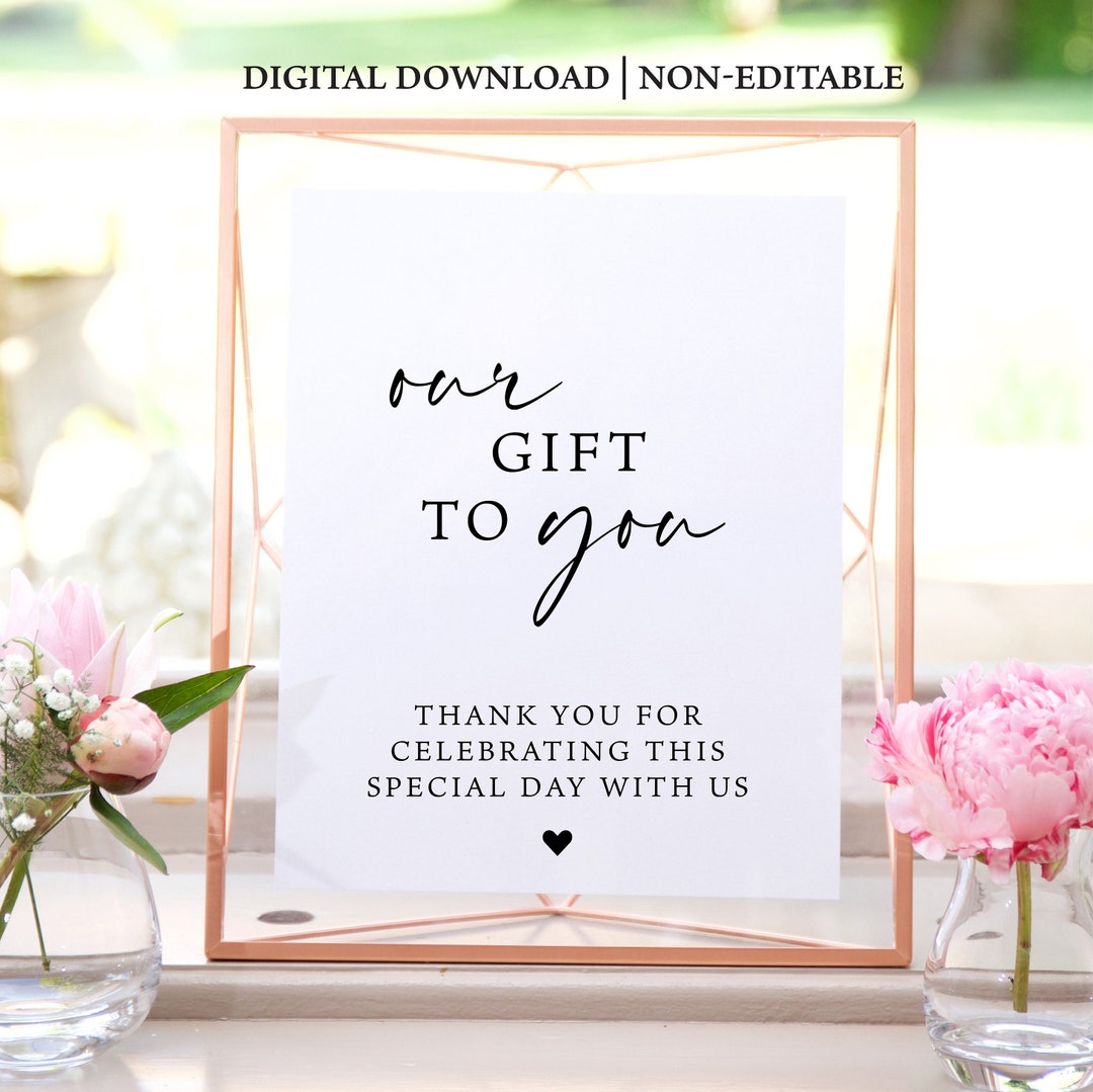 Our Gift to You Sign, Printable Our Gift to You Sign, Wedding Favors ...
