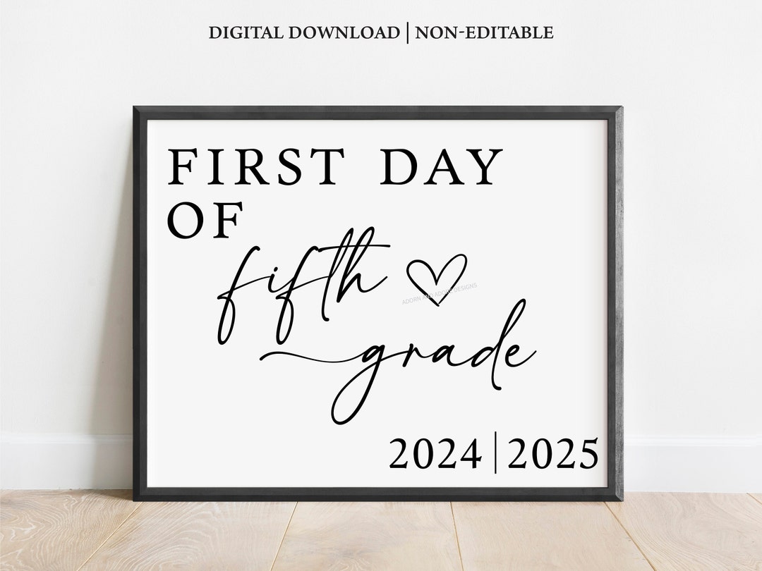 First Day of Fifth Grade Sign, Printable First Day of Fifth Grade Sign ...