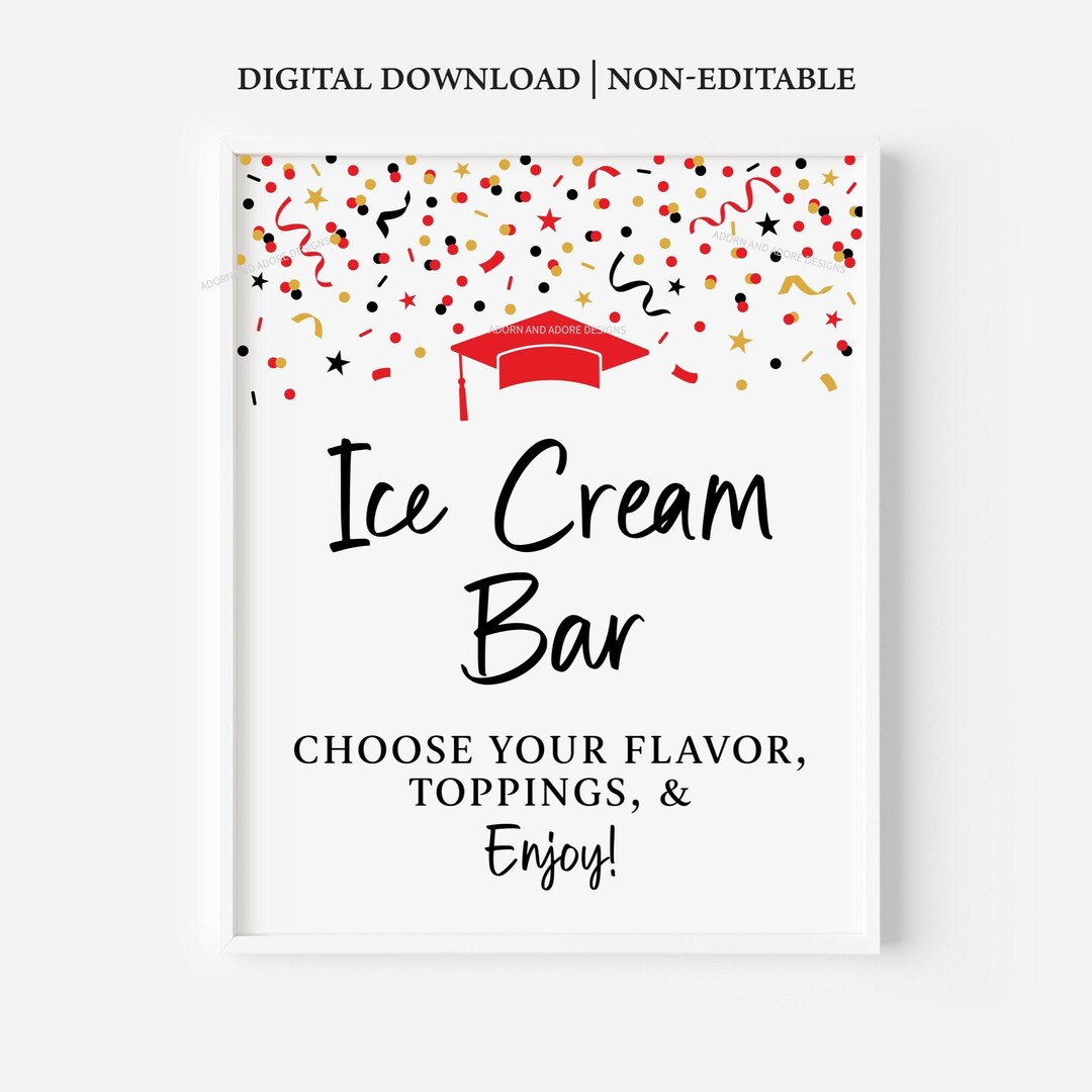 Graduation Ice Cream Bar, Graduation Ice Cream Bar Sign, Printable Ice ...