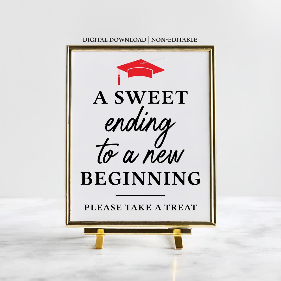 A Sweet Ending to A New Beginning Graduation Sign, Printable A Sweet ...