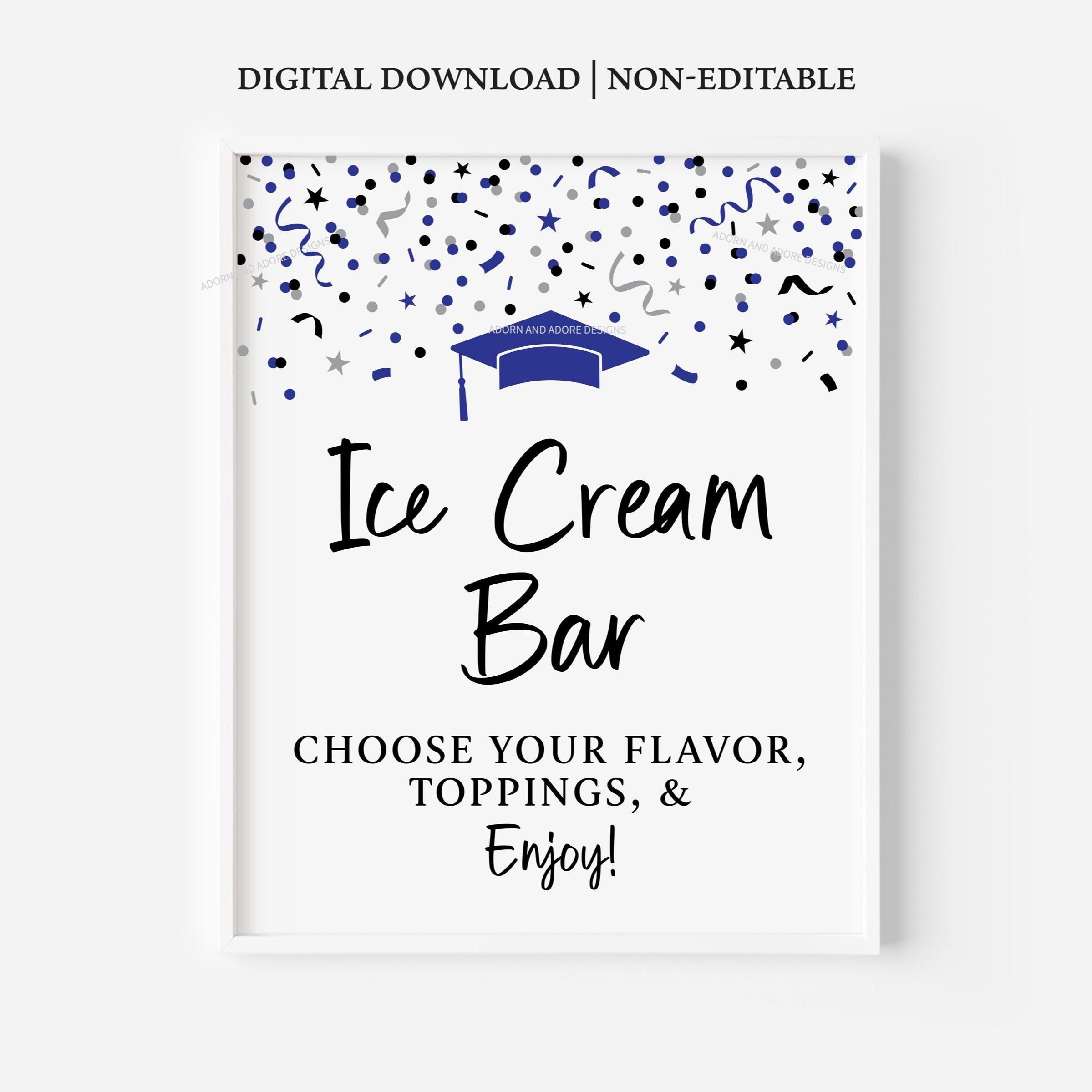 Graduation Ice Cream Bar, Graduation Ice Cream Bar Sign, Printable Ice ...