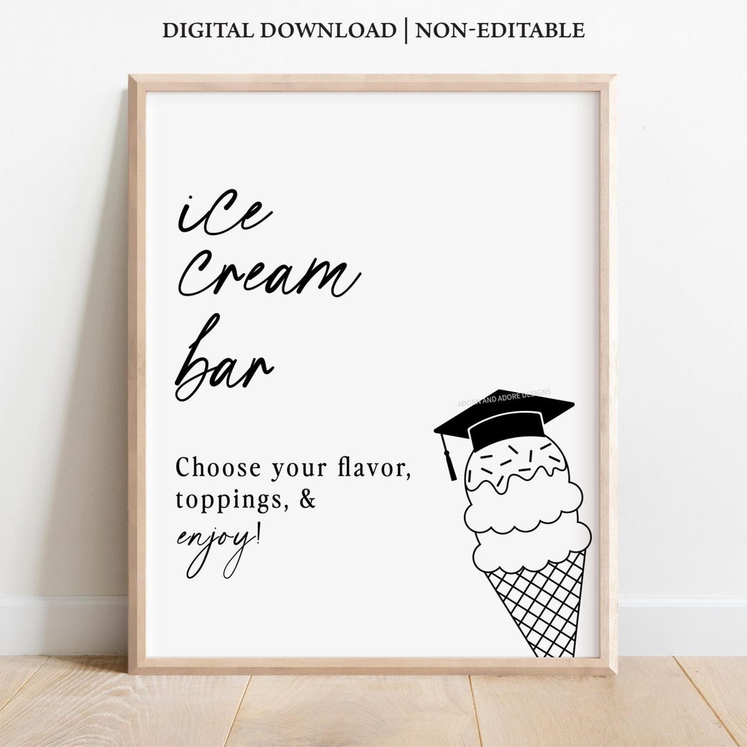 Graduation Ice Cream Bar, Graduation Ice Cream Bar Sign, Printable Ice ...
