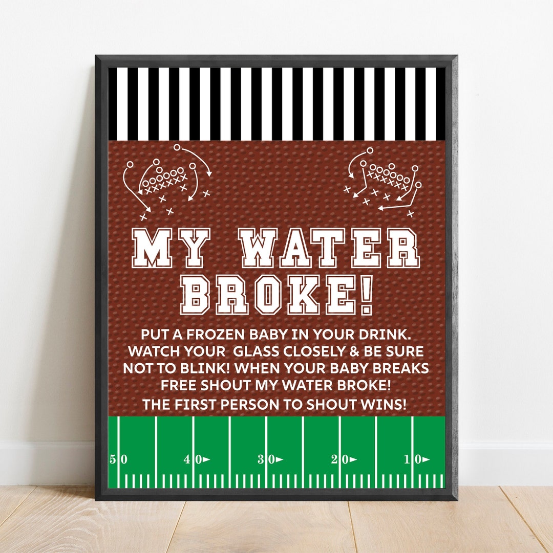 Football My Water Broke Sign, Printable Football My Water Broke Sign ...