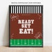 Ready Set Eat, Ready Set Eat Sign, Football Party, Football Party Sign ...