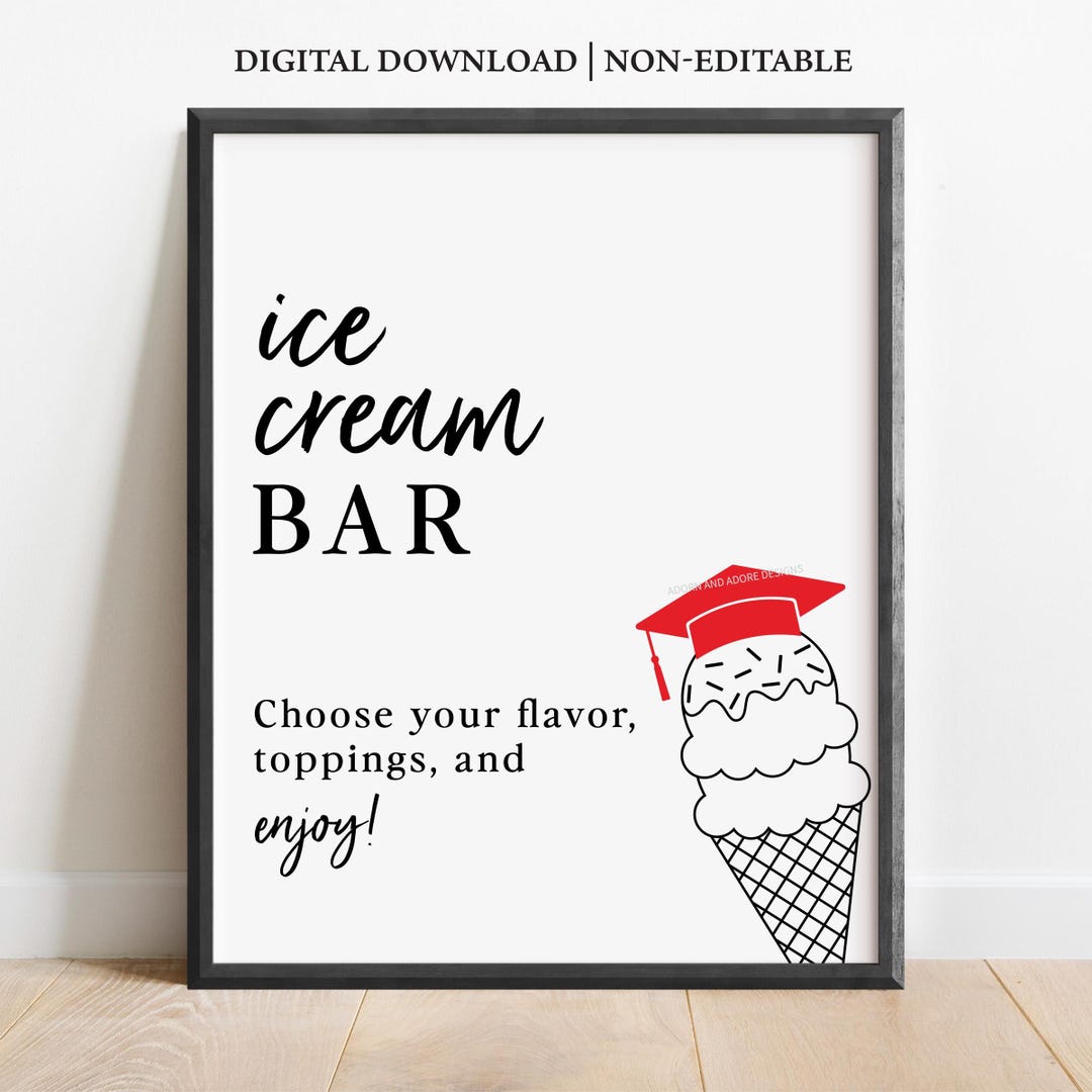 Graduation Ice Cream Bar, Graduation Ice Cream Bar Sign, Printable Ice ...