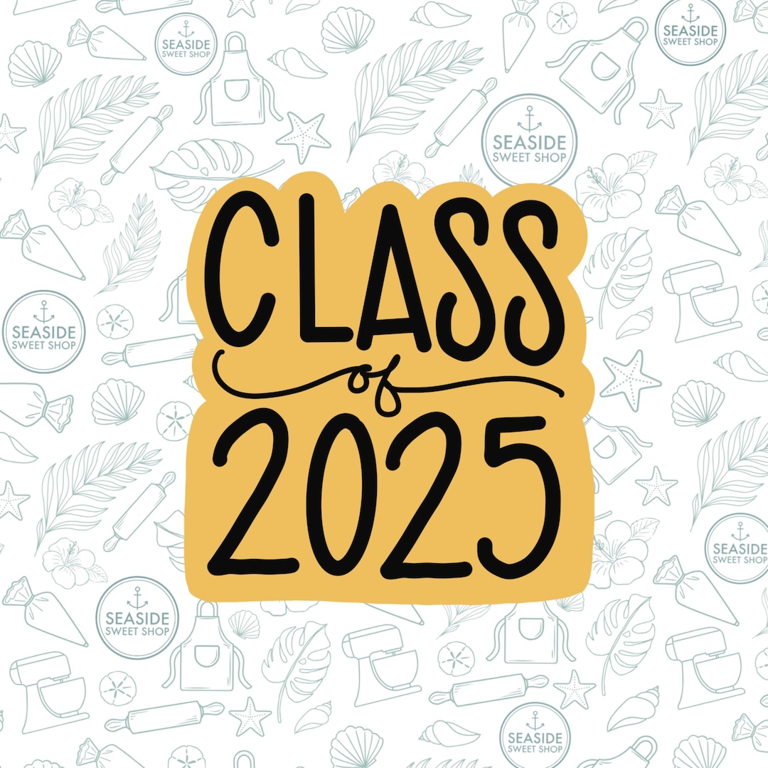 Graduation Class of 2025 - Cookie Cutter STL Download - Etsy