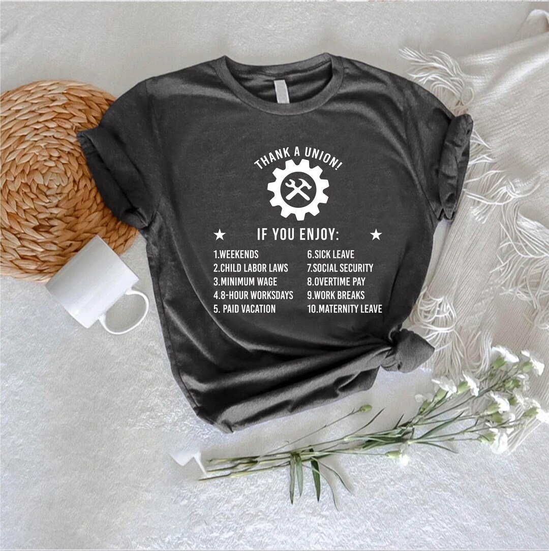 Thank A Union Shirt, Labor Day Shirt, Labor Union T-shirt, Union Strong ...