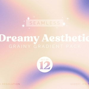 Set of 12 Seamless Grainy Gradients Pack | Dreamy Aesthetic ...