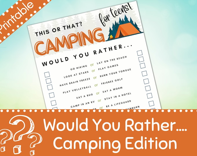 Camping Would You Rather Game | 20 Questions to Discuss & Debate ...