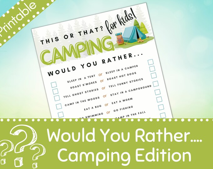 Camping Would You Rather Game | 20 Questions to Discuss & Debate ...