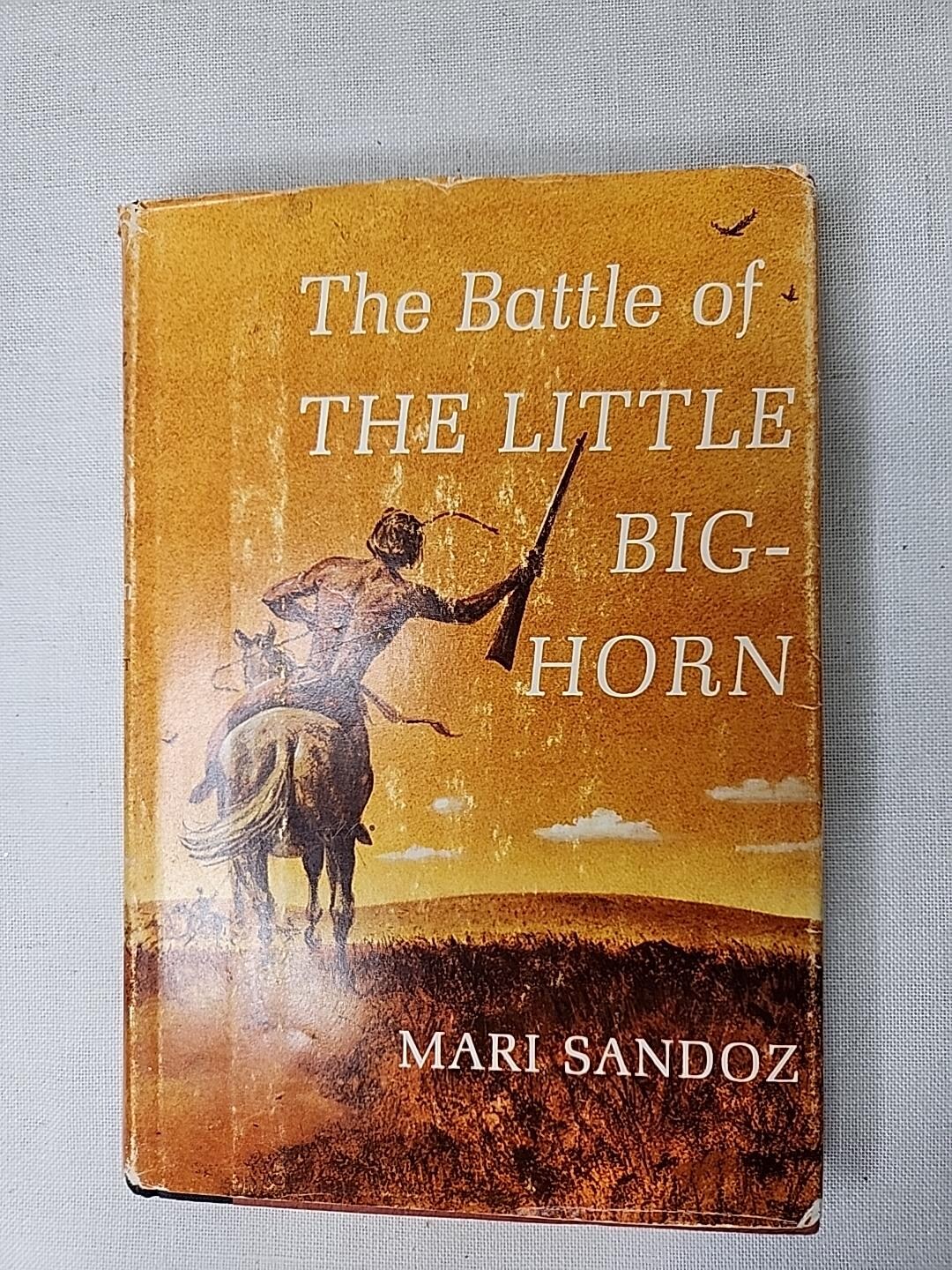 The Battle of the Little Big-horn by Mari Sandoz, 1966, J B Lippincott ...