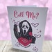 Scream 'call Me' Valentines Day Card-ghostface Card-greeting Cards - Etsy