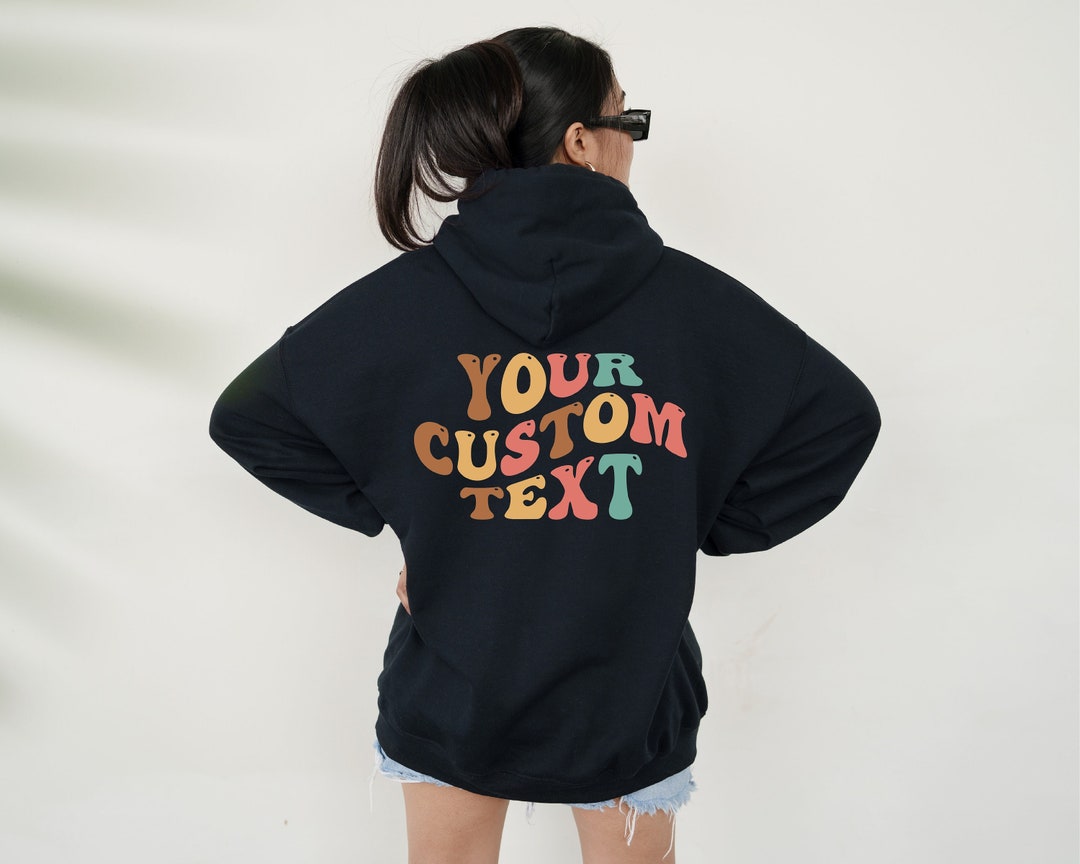 Custom Text Hoodie, Personalized Hoodie, Custom Photo Hoodie, Your ...