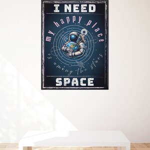 I Need Space PRINTABLE Poster, My Happy Place is Among the Stars, Quote ...