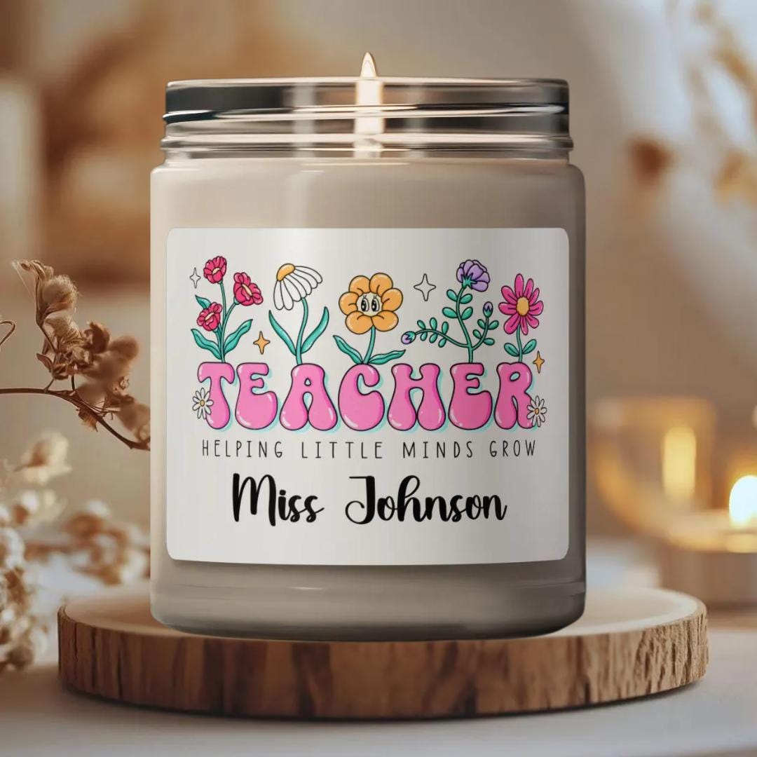 Personalized Teacher Appreciation Candle Helping Little Minds Grow ...