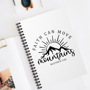 Faith Can Move Mountains Spiral Notebook, Christian Journal, Bible ...
