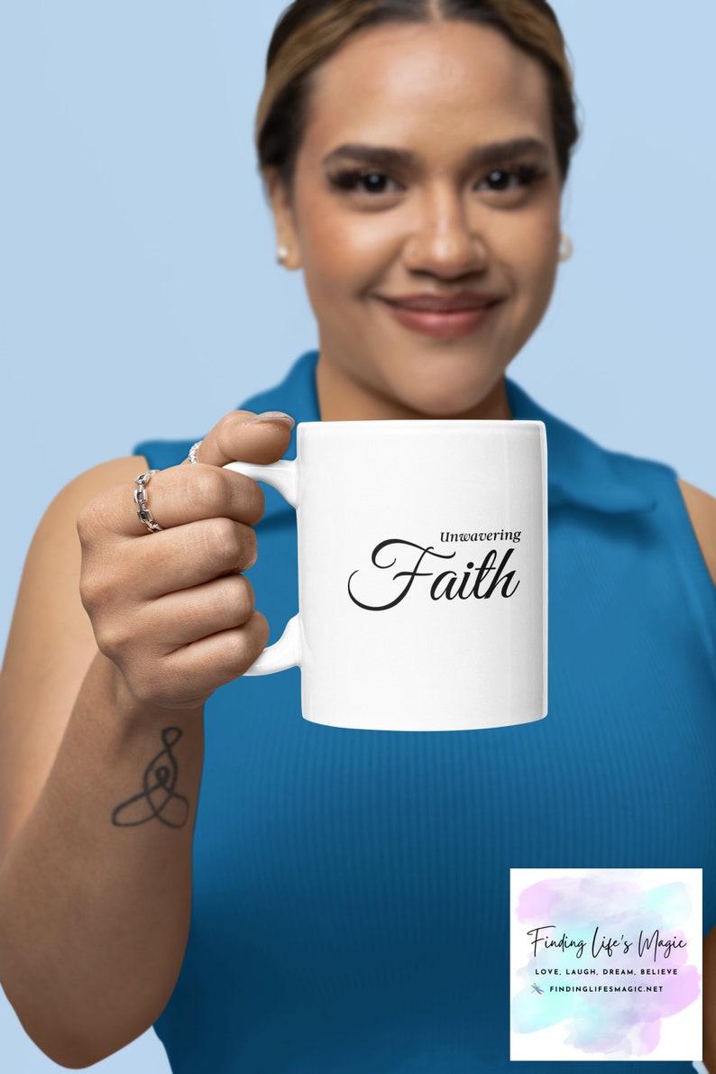 Unwavering Faith Coffee Mug, God Source Energy Universe, Believe in ...