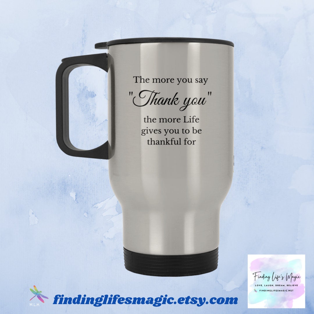 Say Thank You / Gratitude Mug / Inspirational Mug / Mug With Sayings ...