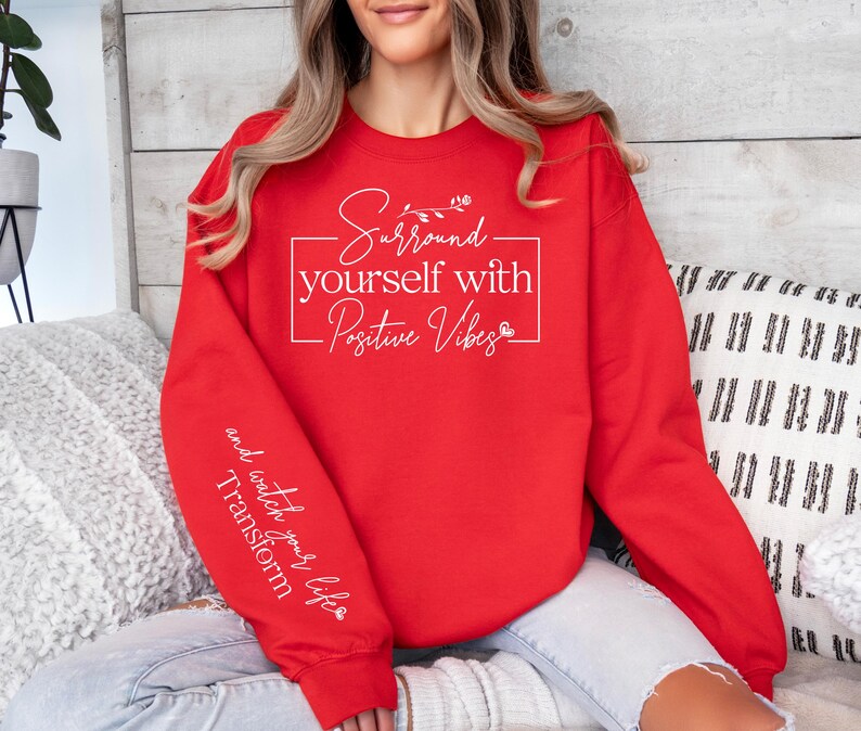 Positive Vibes Sweatshirt: Motivational Sleeve Print, Self Love Sweater ...