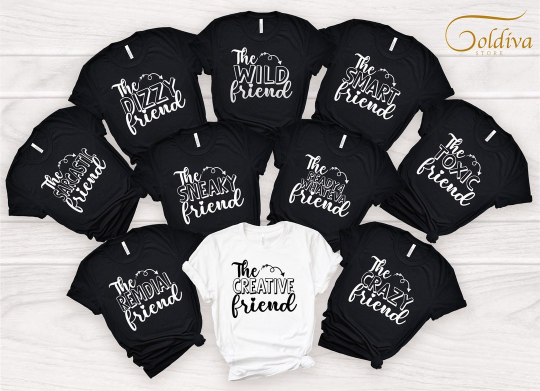 Funny Friends Matching T-shirts, the Crazy Friend Shirt, the Loud ...
