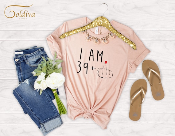 I Am 39 Middle Finger Shirt I Am 29 Middle Finger Tshirt - Etsy