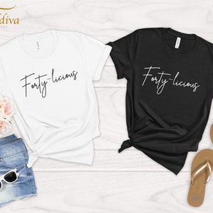 Forty-licious Shirt, 40th Birthday Tshirt, Birthday Group Shirts ...