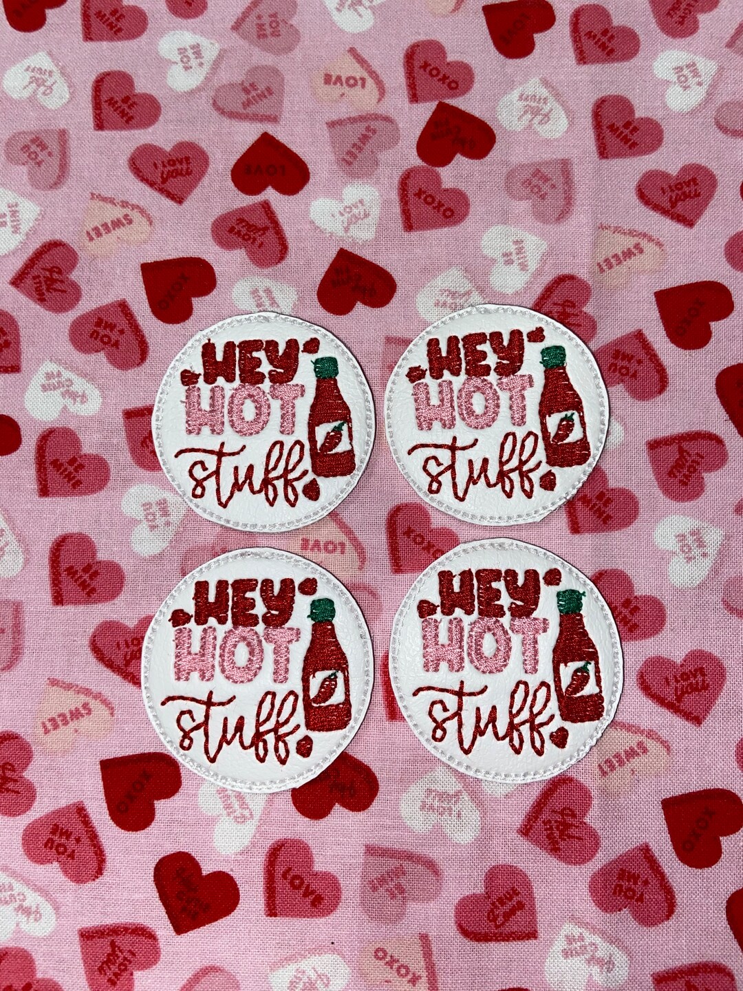 Pack of 4. Hey Hot Stuff Valentine’s Day Feltie/vinyl/patch - Etsy