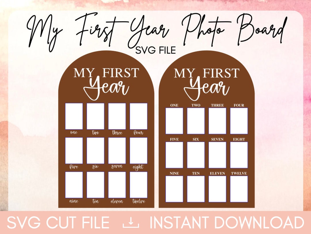 My First Year Board SVG, Birthday SVG, Photo Prop, Digital File, Laser ...