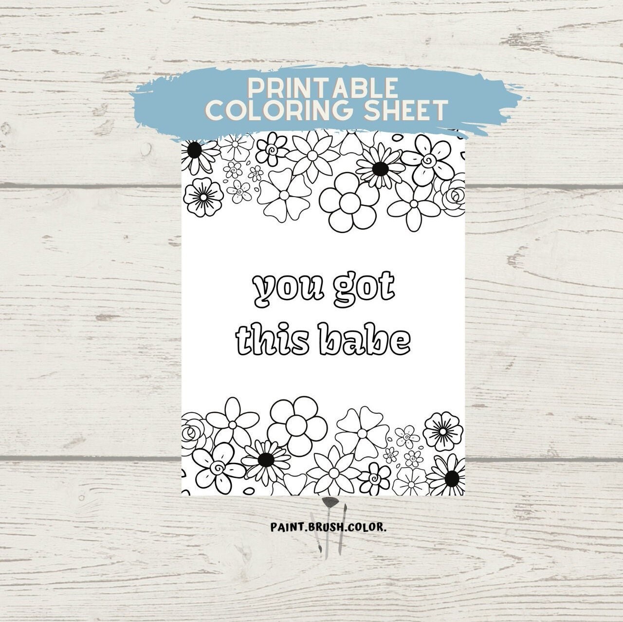 You Got This Flower Printable Coloring Sheet | Flower and Quote ...