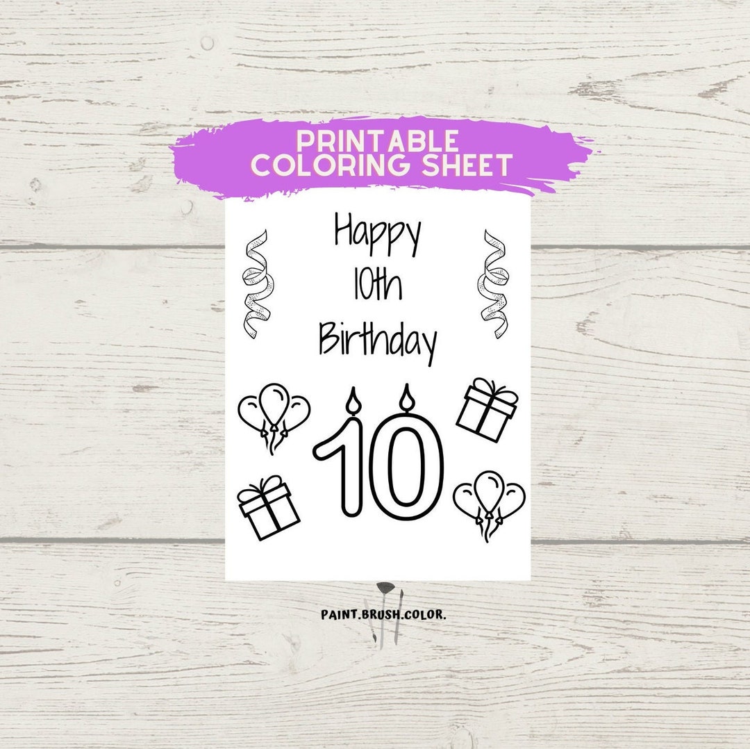10th Birthday Printable Coloring Sheet | Birthday Coloring Page ...