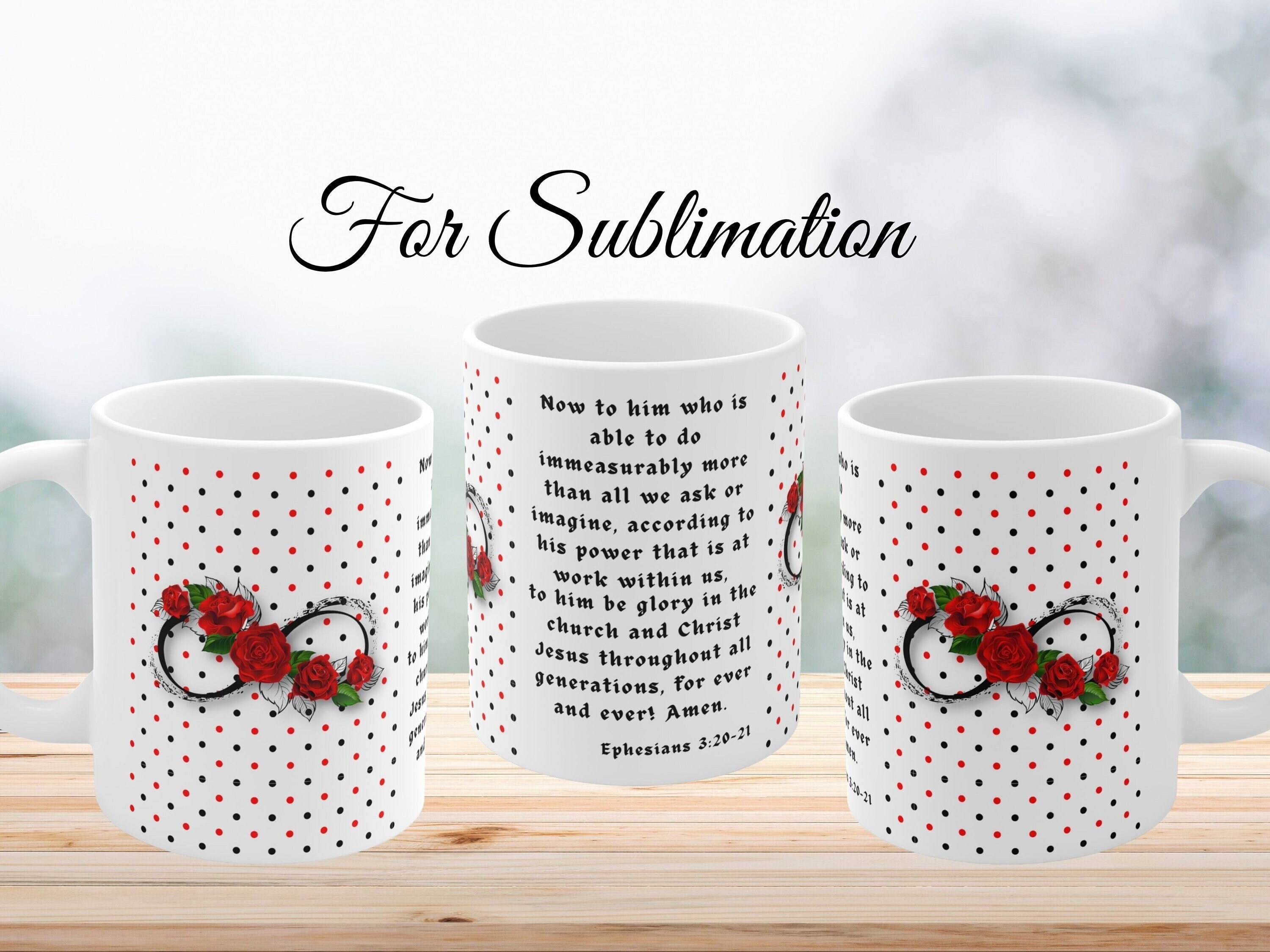 Bible Mug Sublimation Design, Infinity Symbol Ephesians 3:20-21, Bible ...