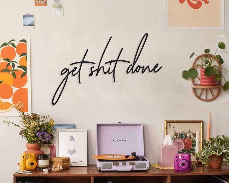 Get Shit Done Metal Wall Decor, Office Wall Art, Metal Wall Art, Living ...