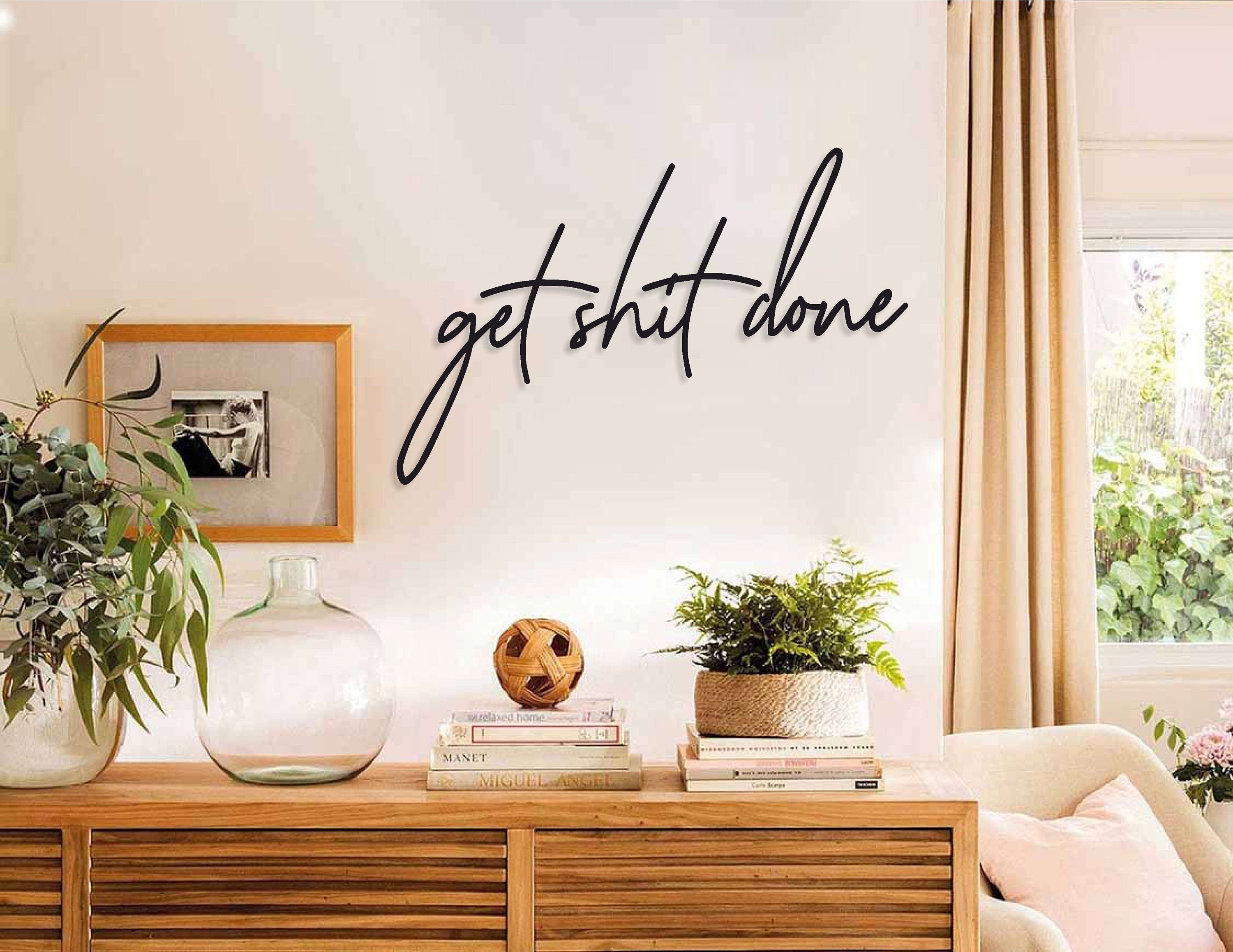 Get Shit Done Metal Wall Decor, Office Wall Art, Metal Wall Art, Living ...
