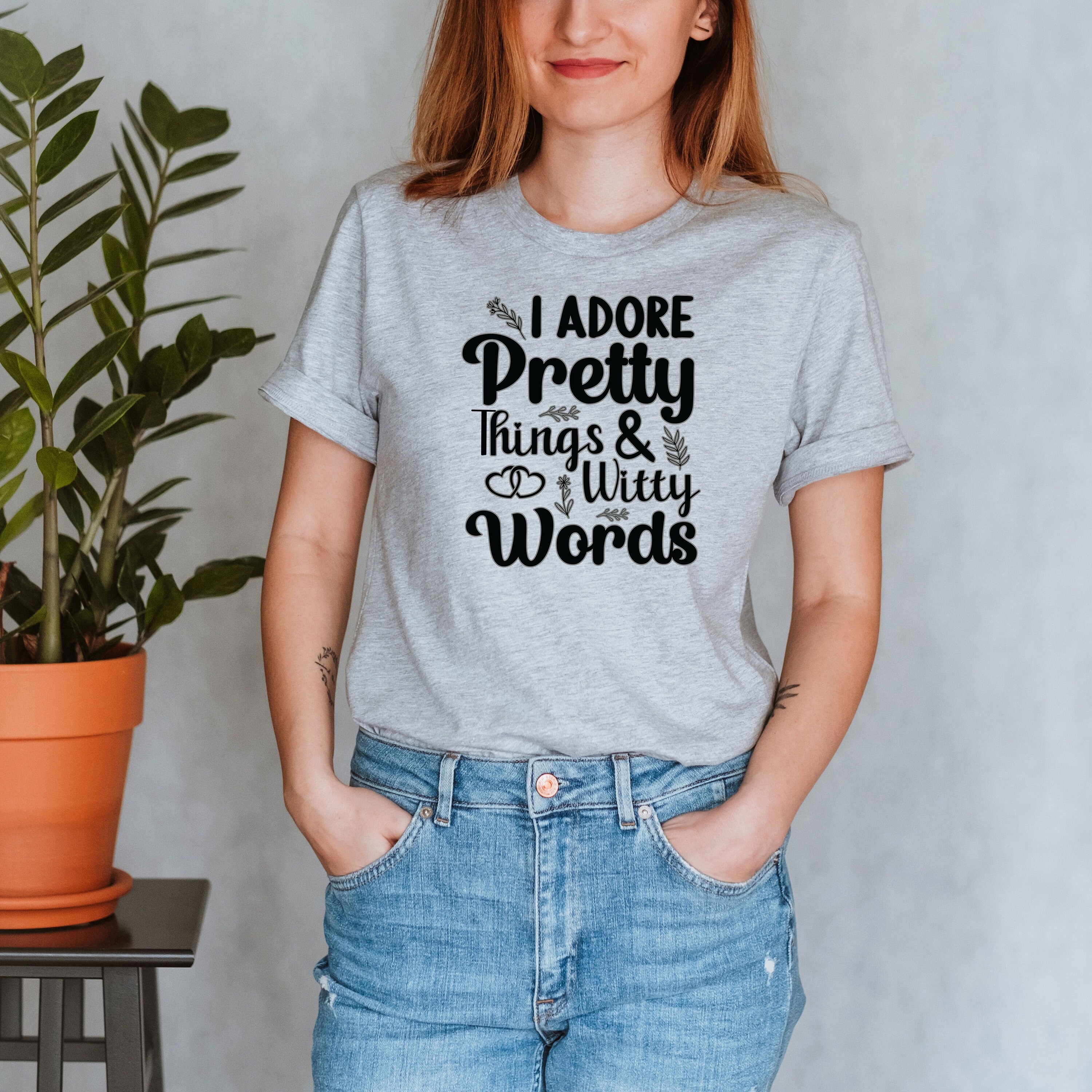 I Adore Pretty Things And Witty Words