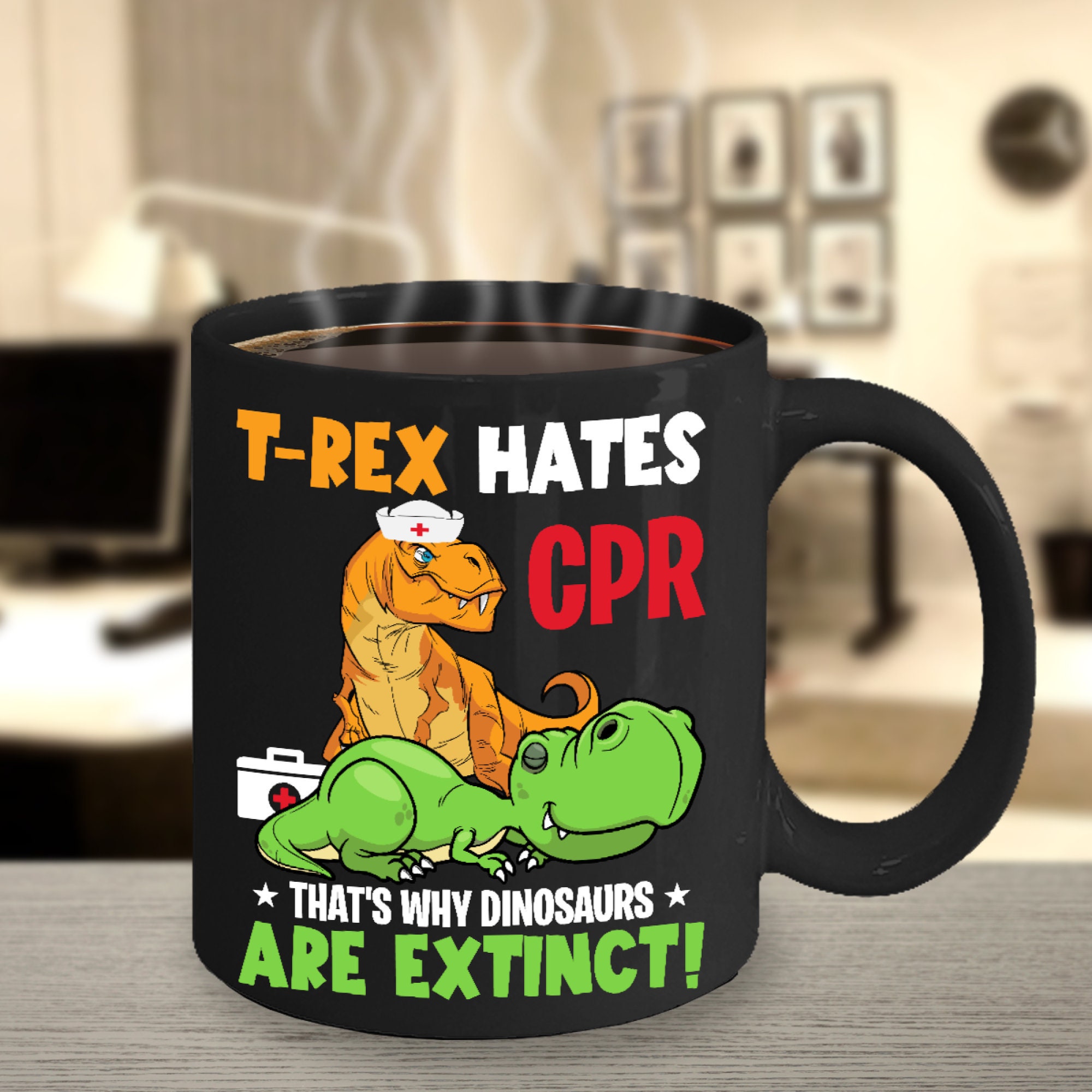 T-rex Hates CPR That's Why Dinosaurs Are Extinct Coffee Mug ...