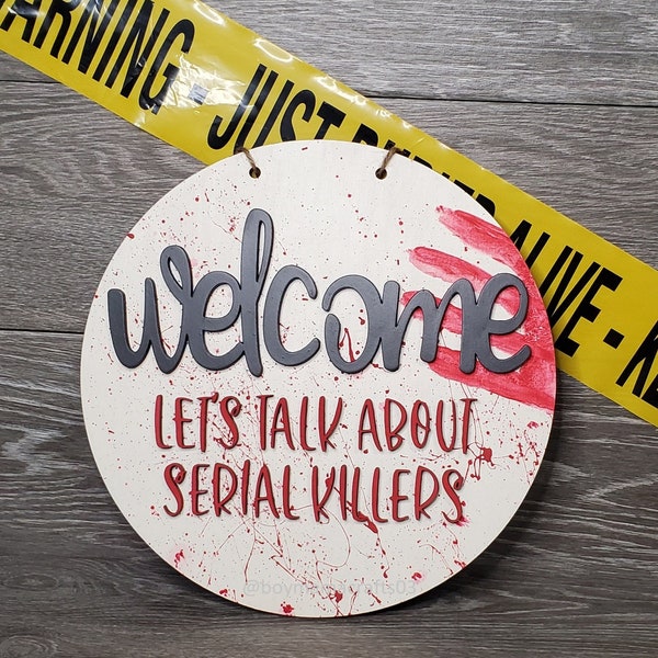 Welcome Serial Killers Sign - Etsy