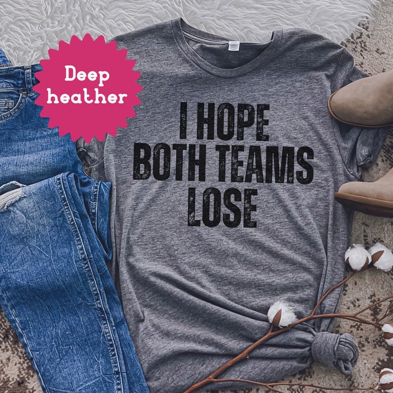 I Hope Both Teams Lose - Etsy