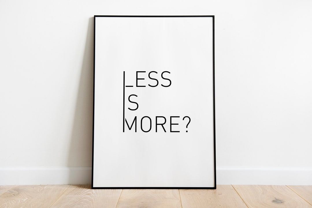 Less is More, Digital Prints, Prints, Less is More Print, Typography ...