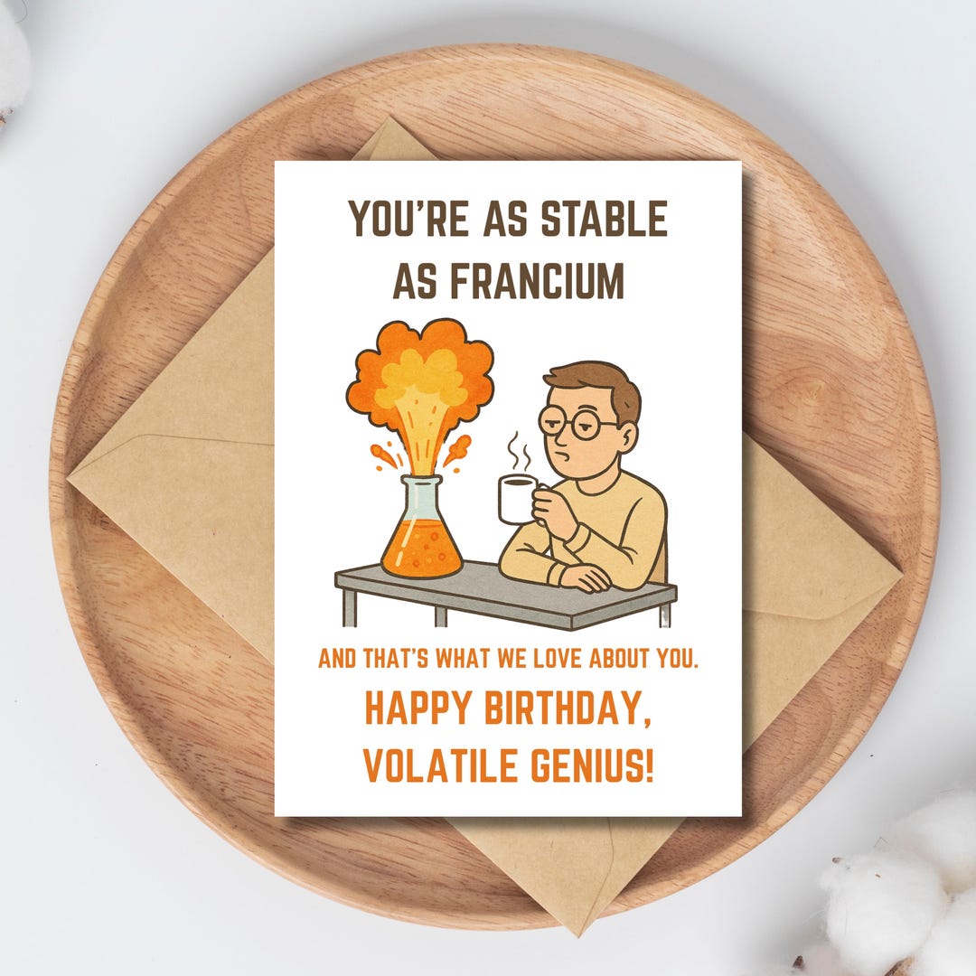 Printable Funny Chemistry Birthday Card: Francium, Science Humor ...