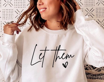 Let Them Shirt, Let Them Front and Back Printed Shirt, Positive Saying ...