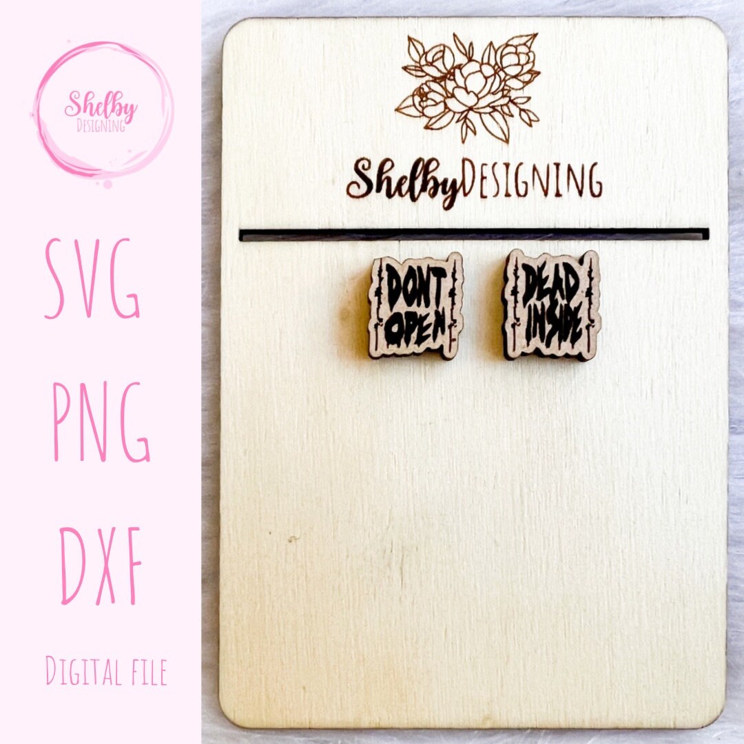 Don't Open Dead Inside Stud Glowforge SVG File, Zombie Show Earring SVG ...