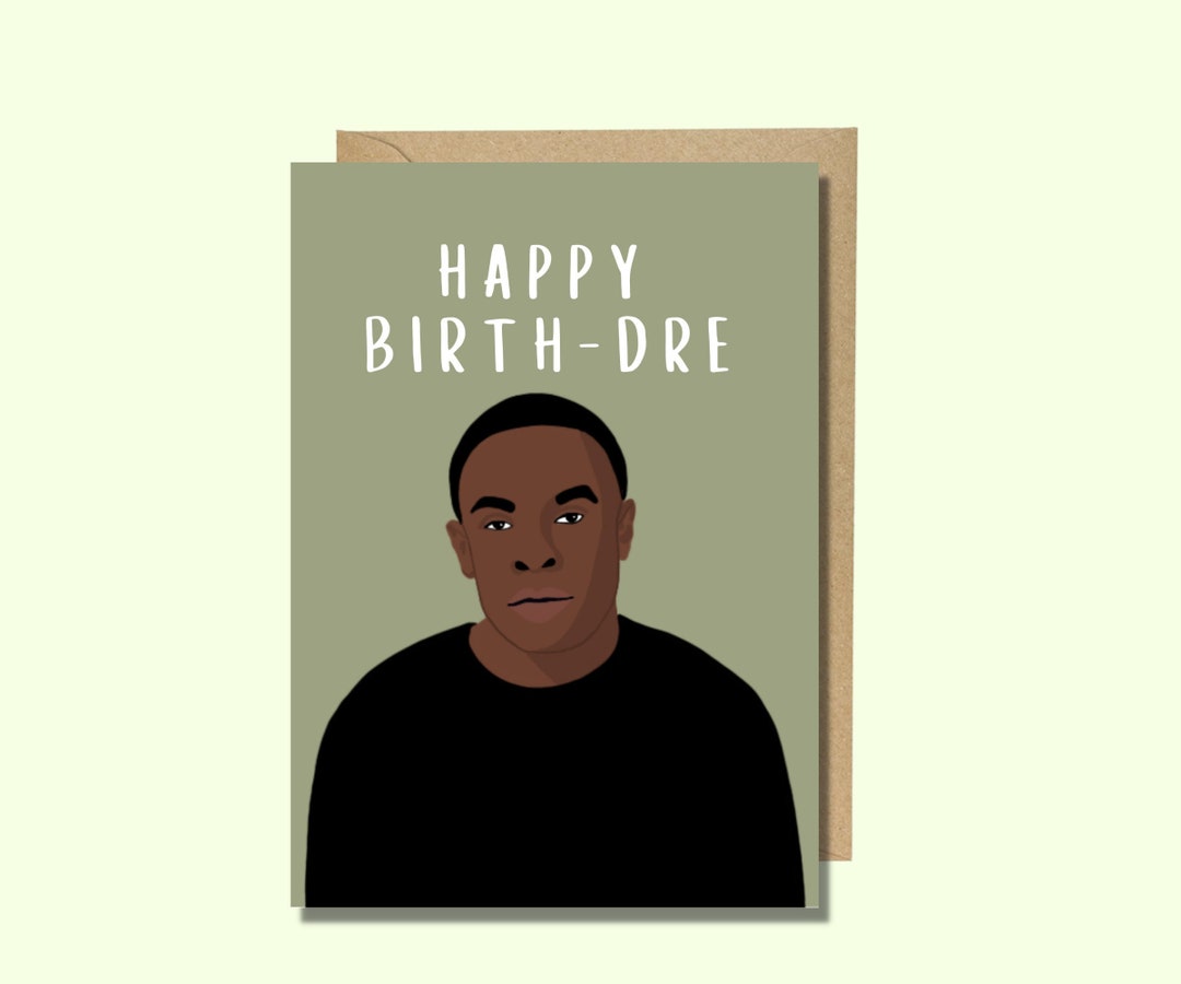 Dr. Dre Greeting and Birthday Card - Etsy